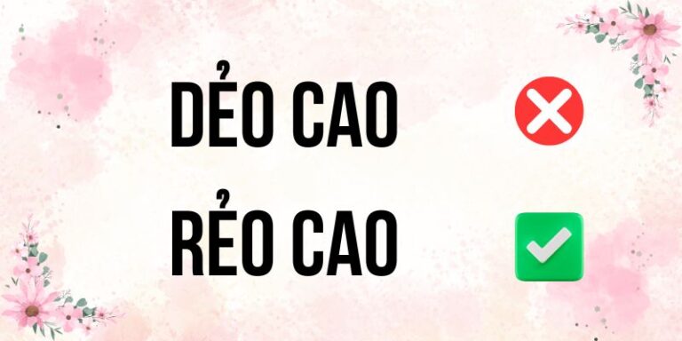 Dẻo cao hay rẻo cao: Từ nào là đúng chính tả?